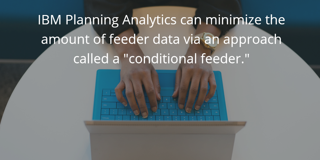 IBM Planning Analytics Tips & Tricks: Conditional Feeders - Revelwood IBM Planning Analytics Tips & Tricks: Conditional Feeders - Revelwood