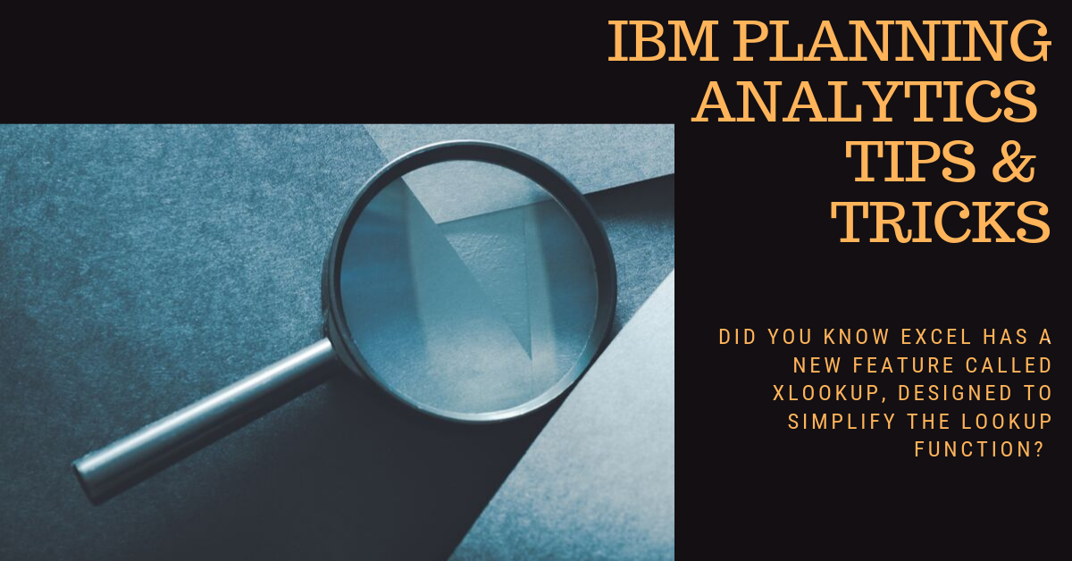 Ibm Planning Analytics Tips And Tricks New Excel Feature Xlookup