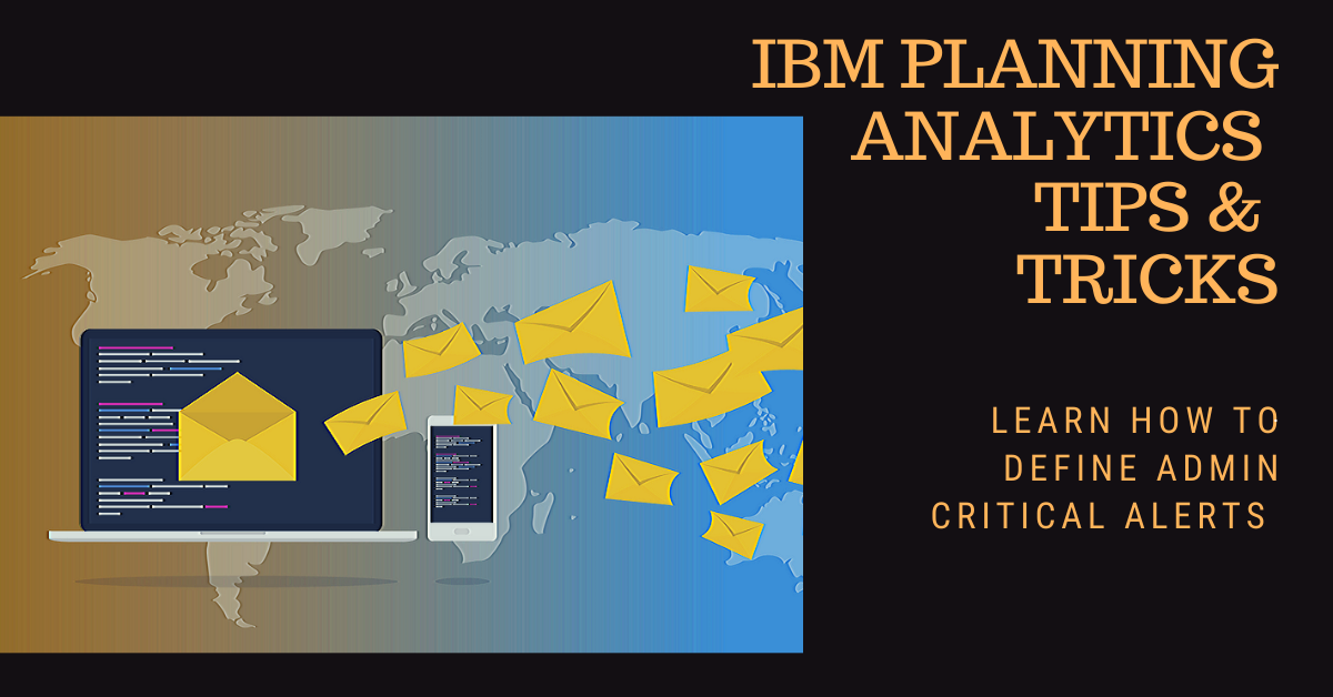 IBM Planning Analytics Tips & Tricks: Admin Critical Alerts