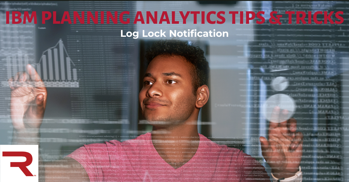IBM Planning Analytics Tips & Tricks: Log Lock Notification