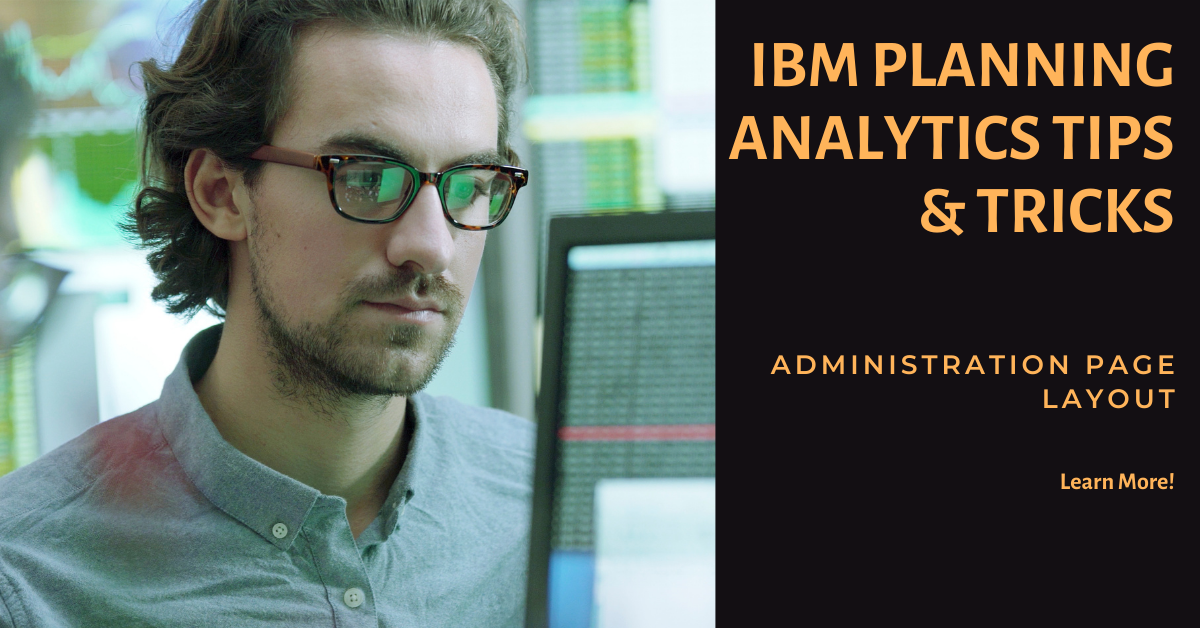 Ibm Planning Analytics Tips And Tricks Administration Page Layout