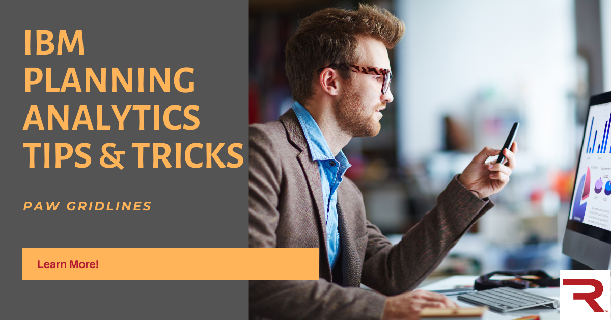 IBM Planning Analytics Tips & Tricks: PAW Gridlines IBM Planning Analytics Tips & Tricks: PAW Gridlines