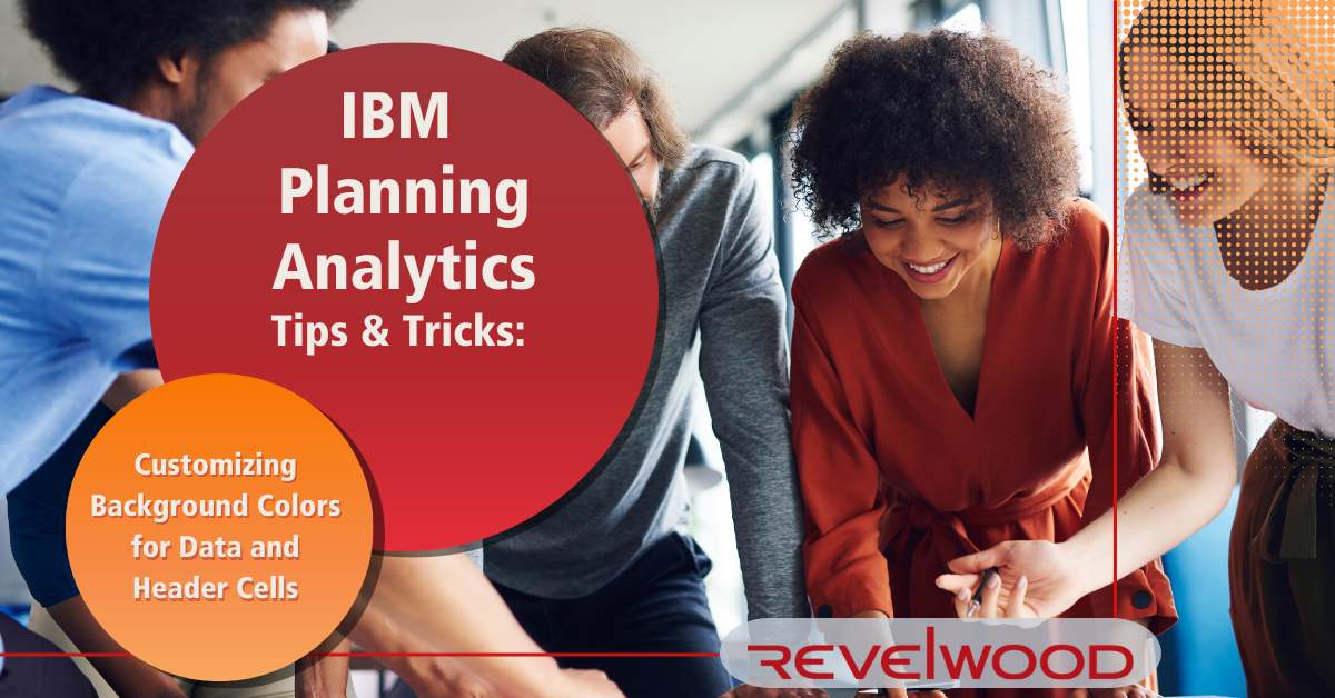 Ibm Planning Analytics Tips And Tricks Customizing Background Colors For Data And Header Cells