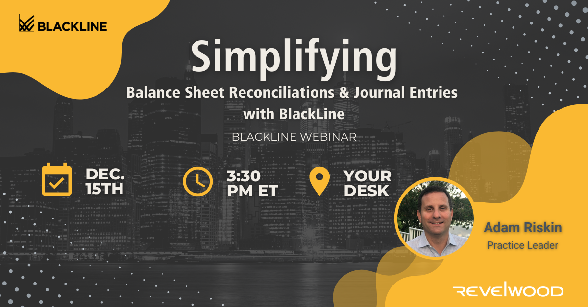 Webinar: Simplifying Balance Sheet Reconciliations & Journal Entries ... Webinar: Simplifying Balance Sheet Reconciliations & Journal Entries ...