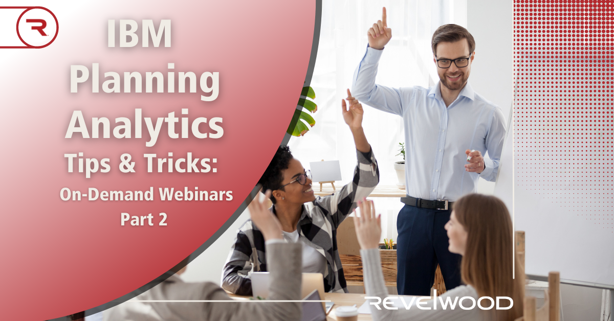 Ibm Planning Analytics Tips And Tricks On Demand Webinars Part 2