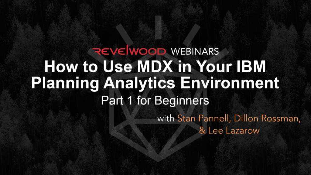 How to Use MDX in Your IBM Planning Analytics Environment - Revelwood