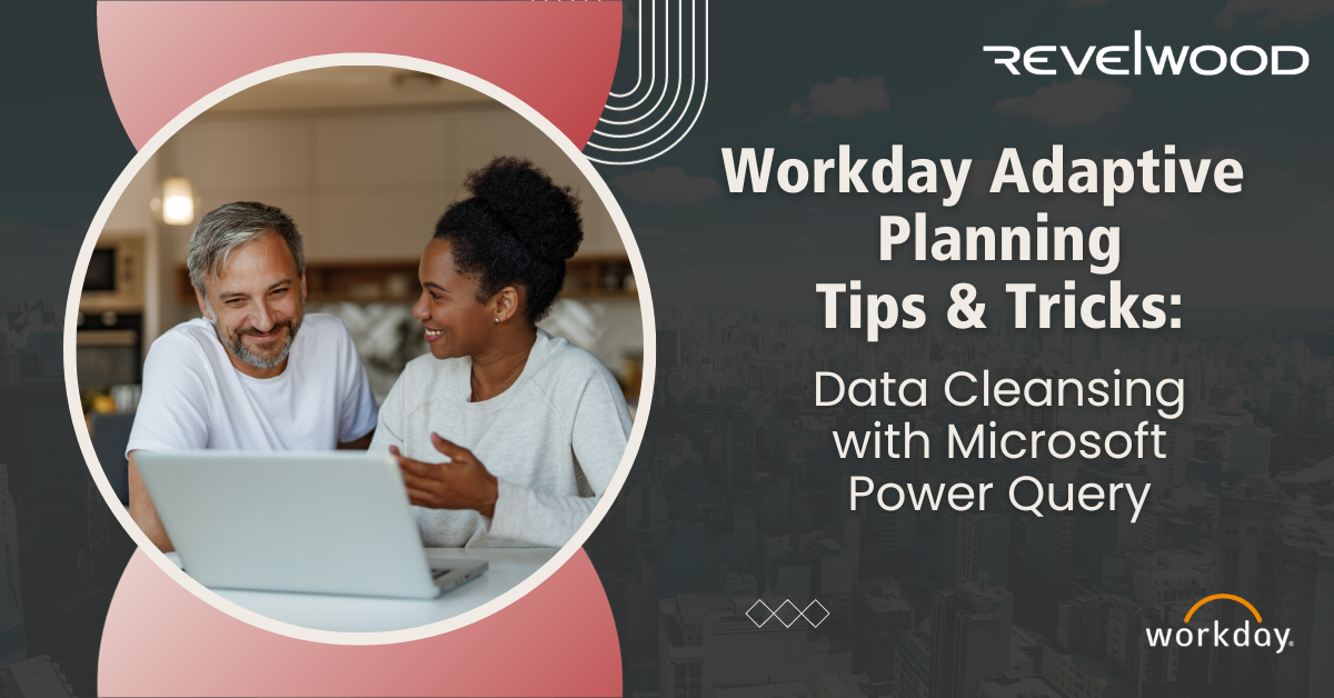 Workday Adaptive Planning Tips & Tricks: Data Cleansing with Microsoft ...