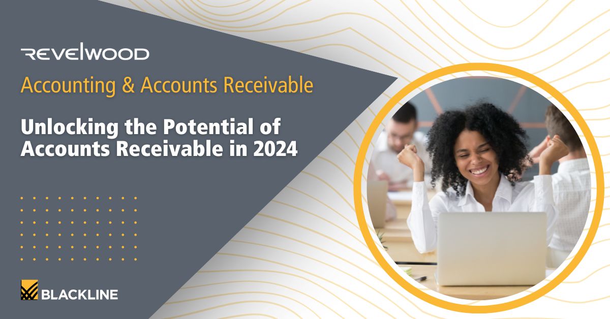Unlocking the Potential of Accounts Receivable in 2024
