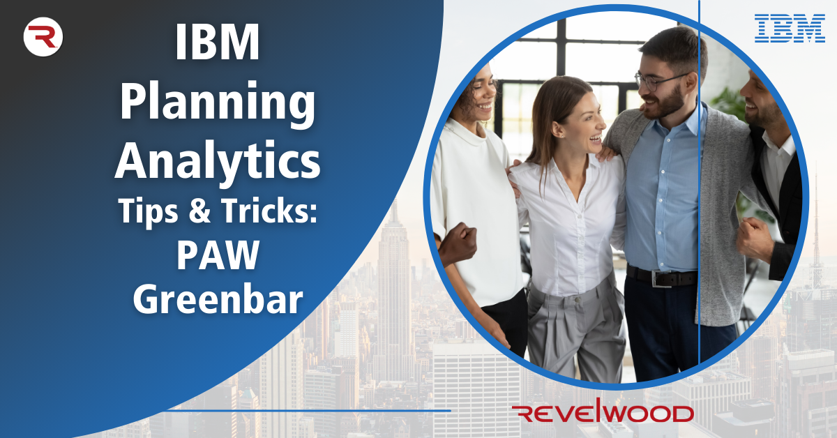 IBM Planning Analytics Tips & Tricks: PAW Greenbar IBM Planning Analytics Tips & Tricks: PAW Greenbar