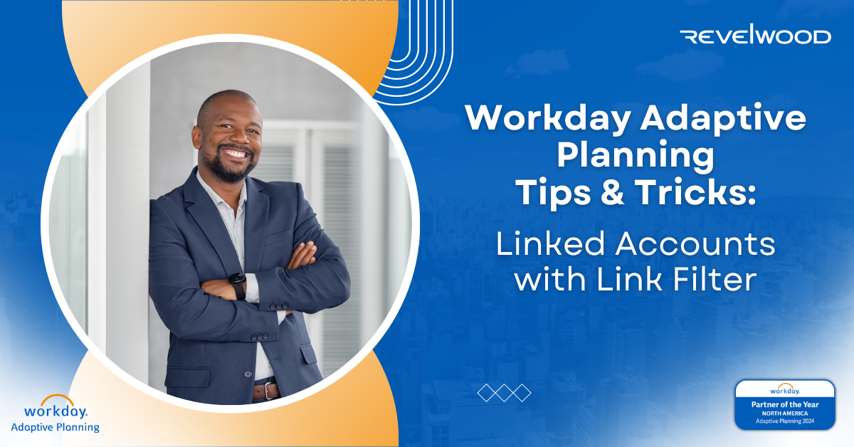 Workday Adaptive Planning Tips & Tricks: Linked Accounts with Link Filter