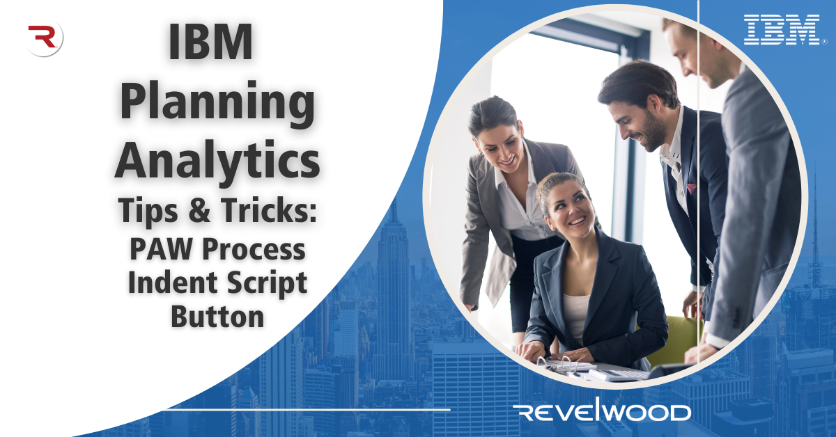 IBM Planning Analytics Tips & Tricks: PAW Process Indent Script Button IBM Planning Analytics Tips & Tricks: PAW Process Indent Script Button