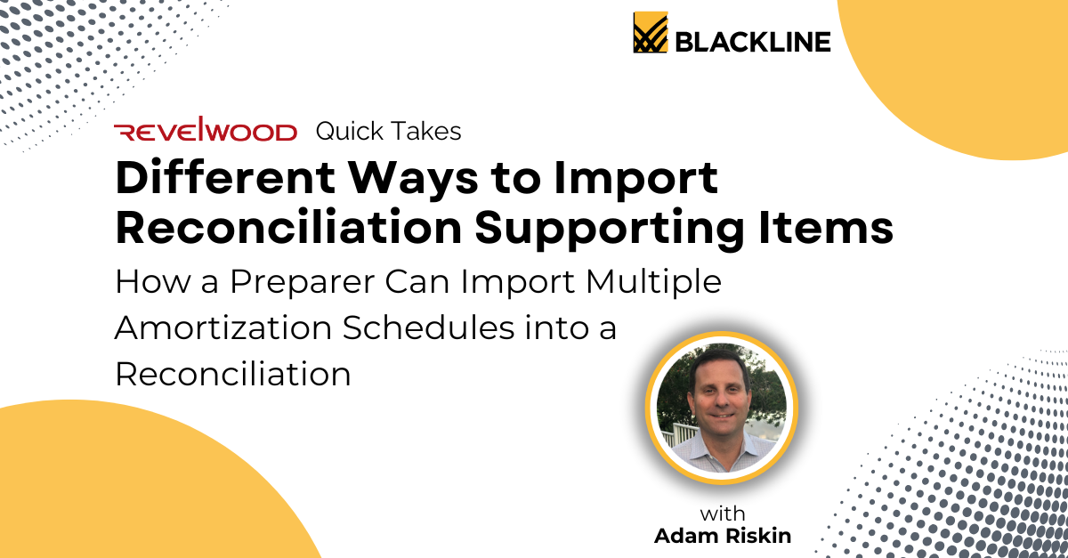 Import Multiple Amortization Schedules into a Reconciliation with BlackLine