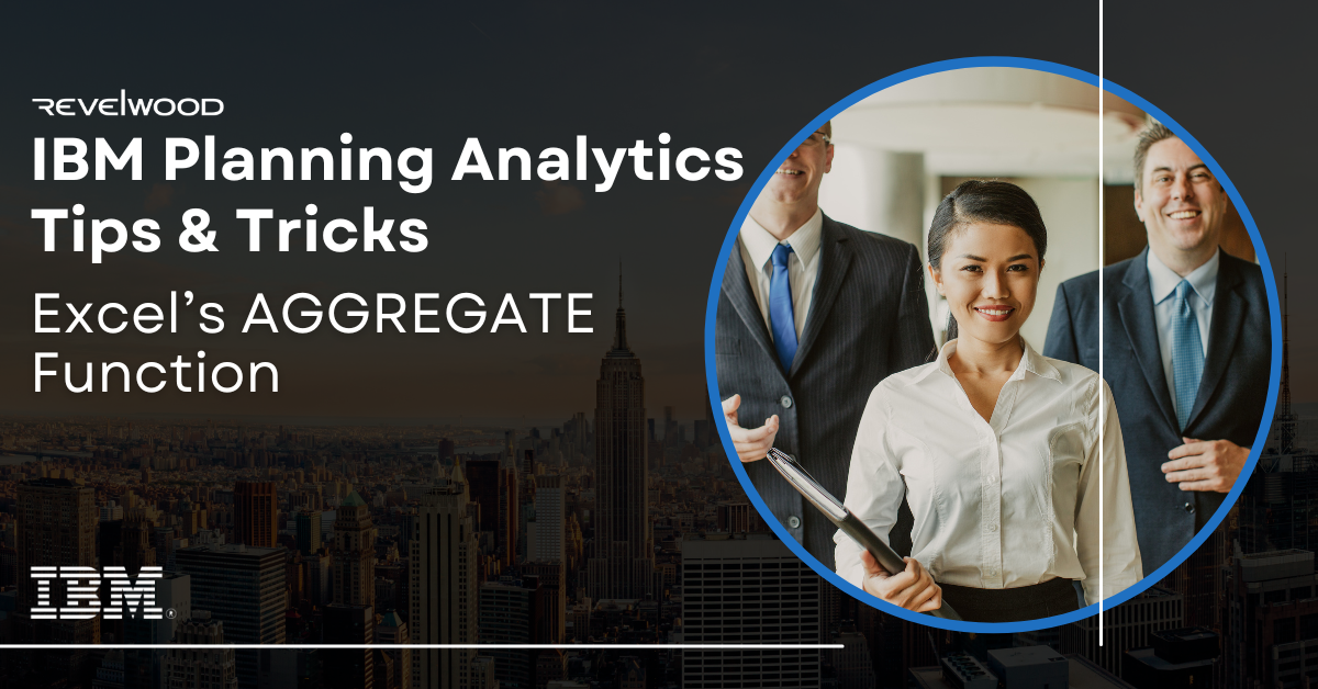 IBM Planning Analytics Tips & Tricks: Excel’s AGGREGATE Function