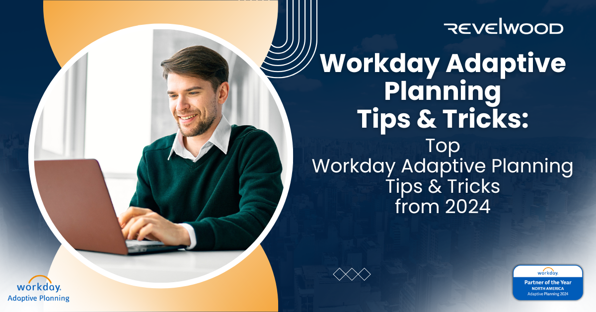 Top 5 Workday Adaptive Planning Tips & Tricks from 2024