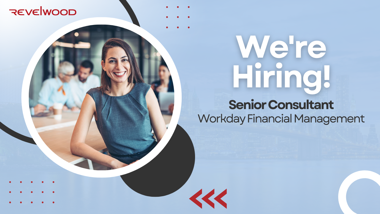 We're Hiring! Senior Consultant – Workday Financial Management