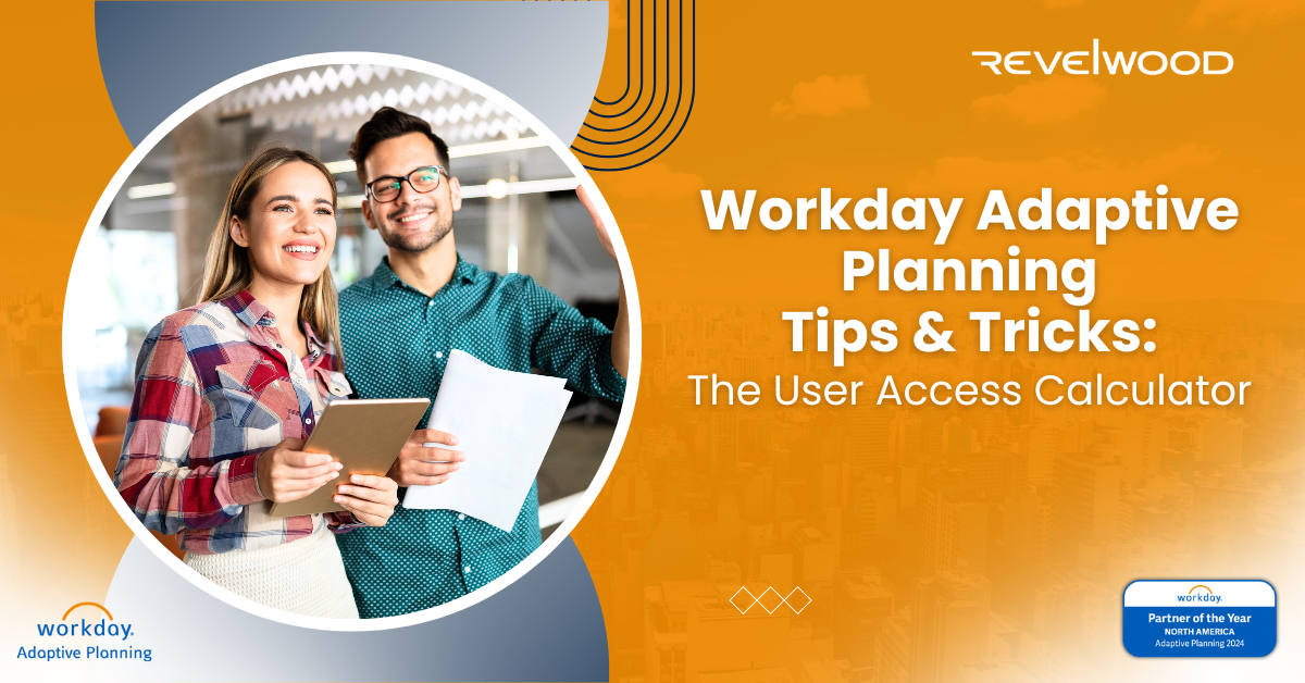 Workday Adaptive Planning Tips & Tricks: The User Access Calculator