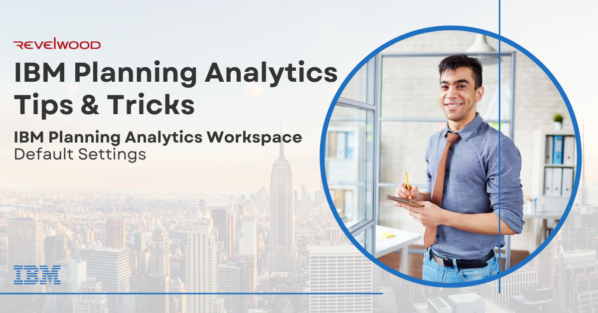 IBM Planning Analytics Tips & Tricks: PAW Default Settings