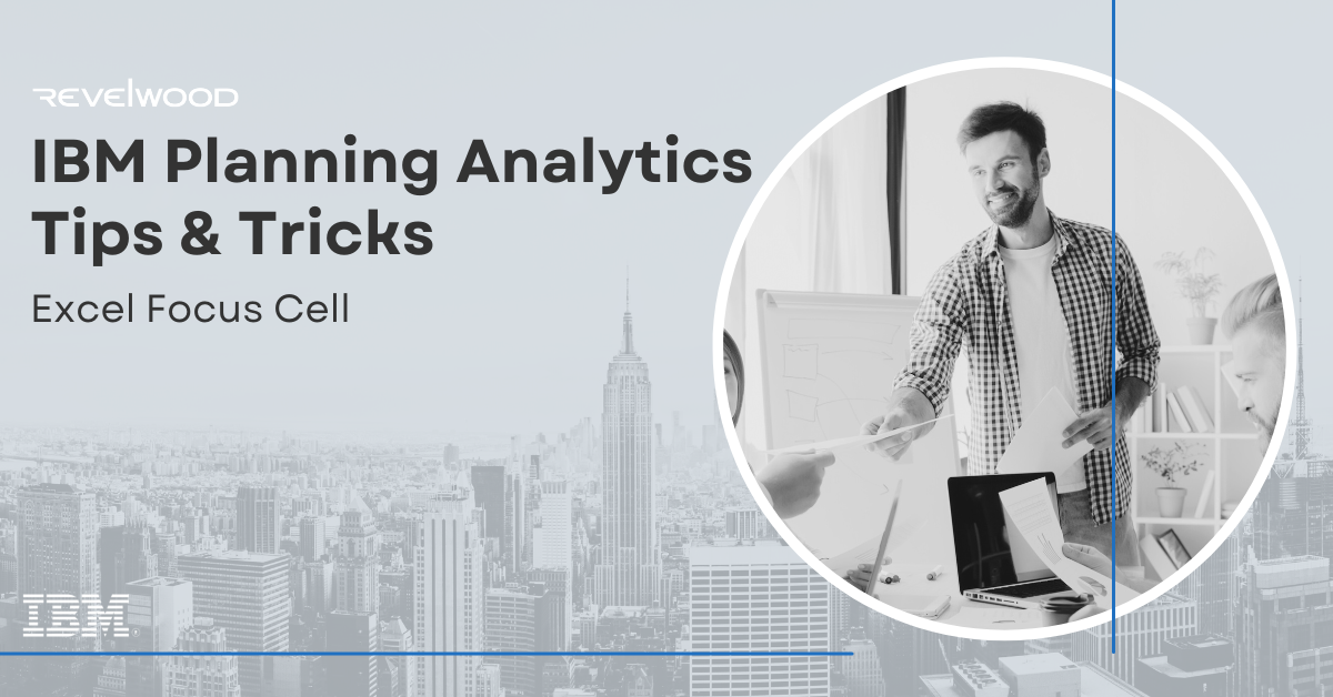 IBM Planning Analytics Tips & Tricks: Excel Focus Cell