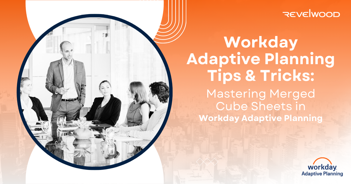 Mastering Merged Cube Sheets In Workday Adaptive Planning
